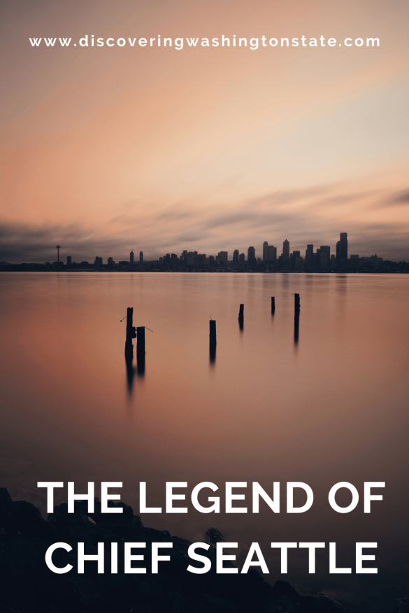 Learn More About The Legend Of Chief Seattle - Discovering Washington State